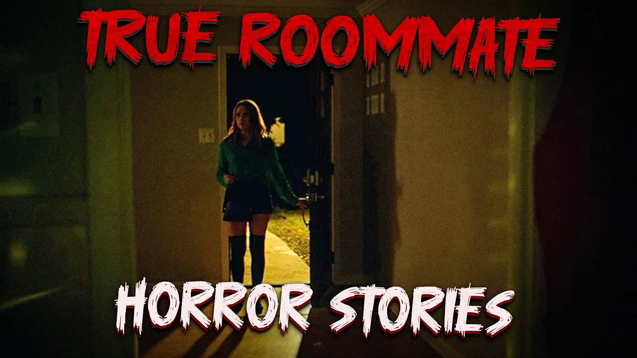 He Watched My Every Move 2 True Roommate Horror Stories Youtube