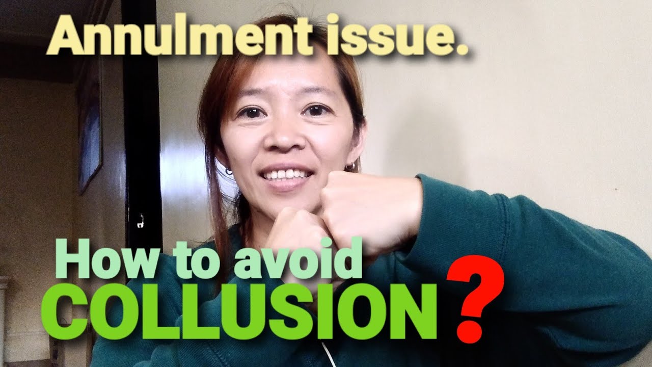 COLLUSION in Annulment. How to Avoid collusion in annulment process ...