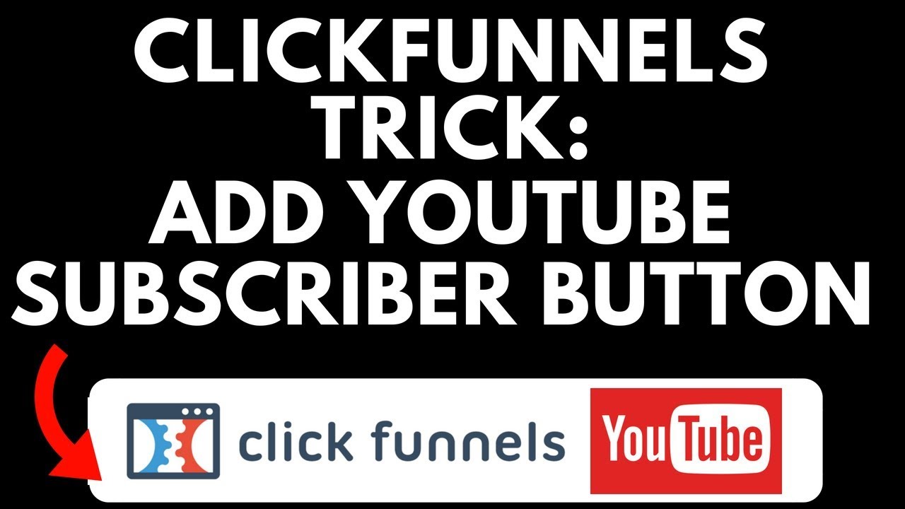 Clickfunnels Trick How To Add Youtube Subscribe Button Youtube