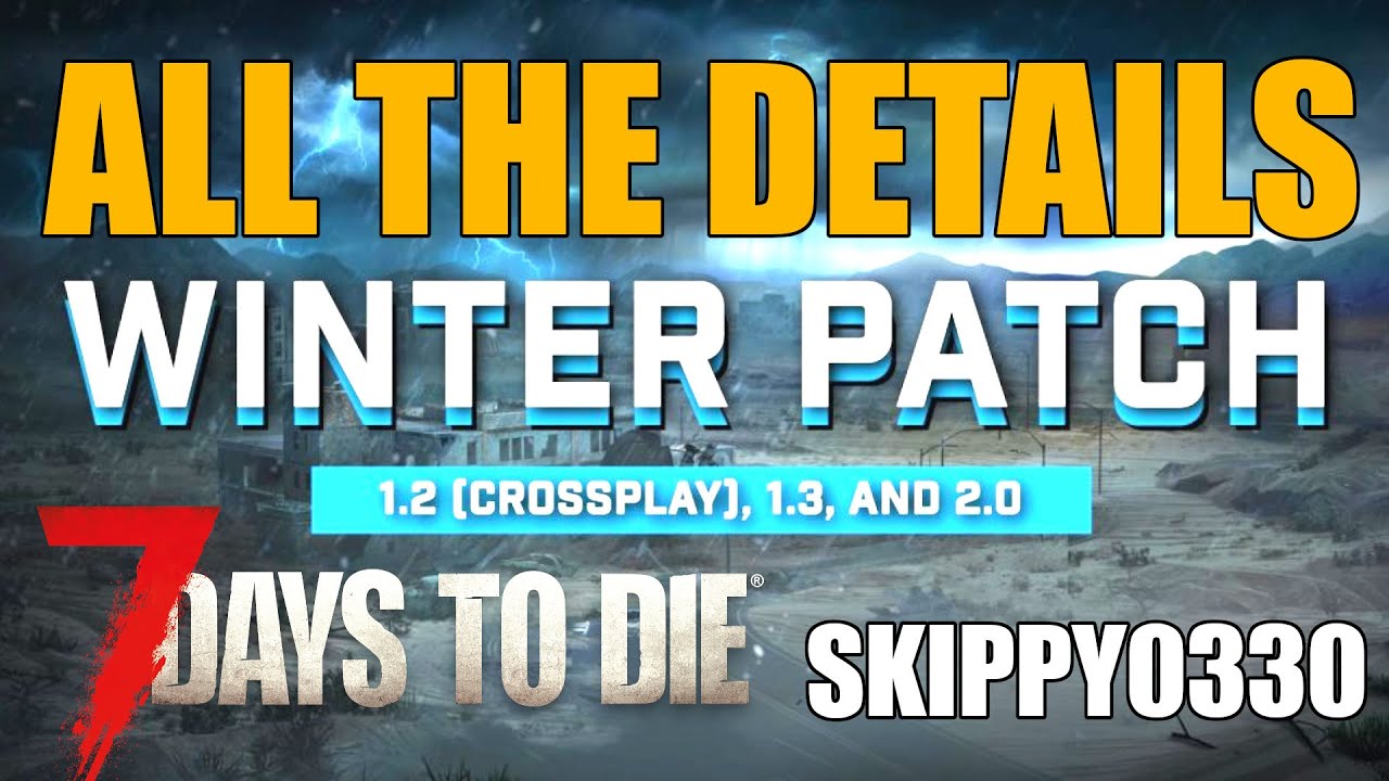 Winter Update Details! 7 Days to Die Xbox Ps5 PC - YouTube