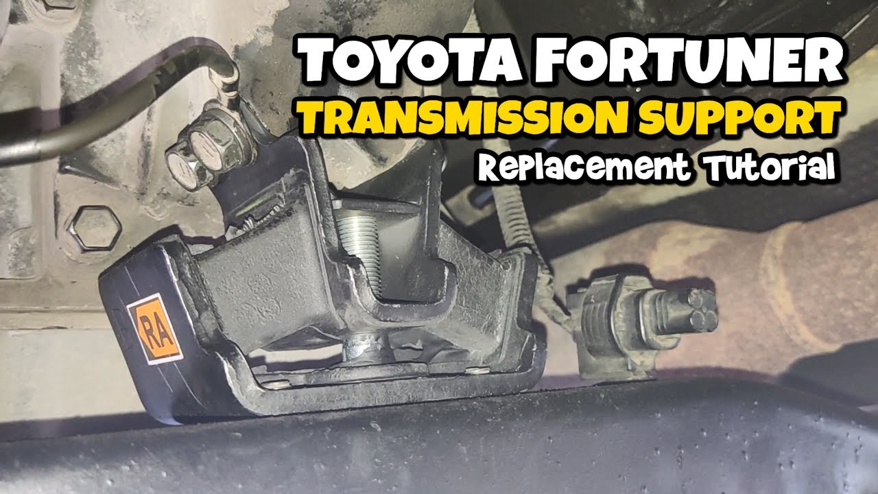 How To Replace TOYOTA FORTUNER TRANSMISSION SUPPORT | Toyota Fortuner ...