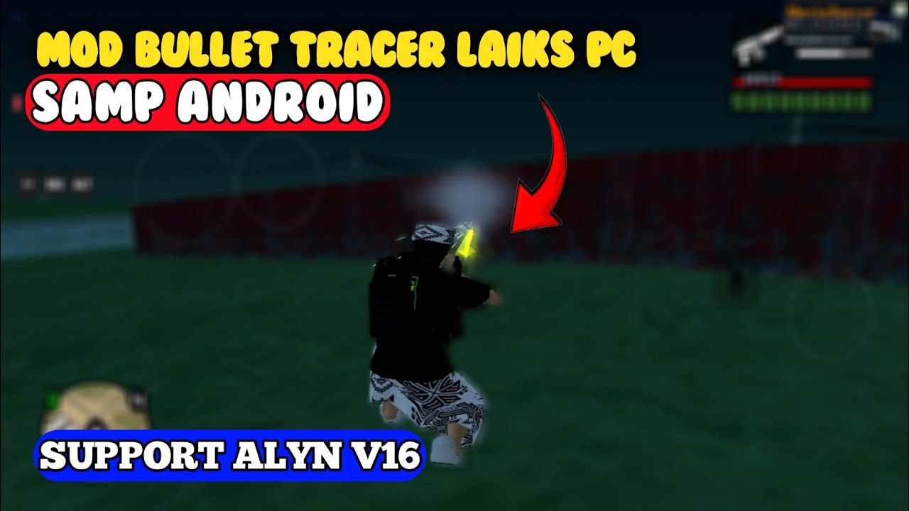 [SHARE] MOD BULLET TRACER LAIKS PC PIRAL SUPPORT ALL CLIENT | SA-MP ...