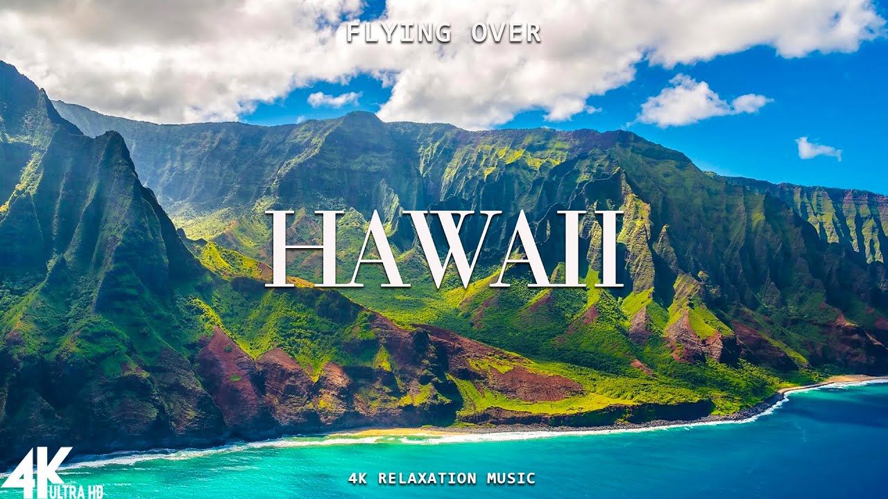 FLYING OVER HAWAII (4K UHD) - Relaxing Music Along With Beautiful ...