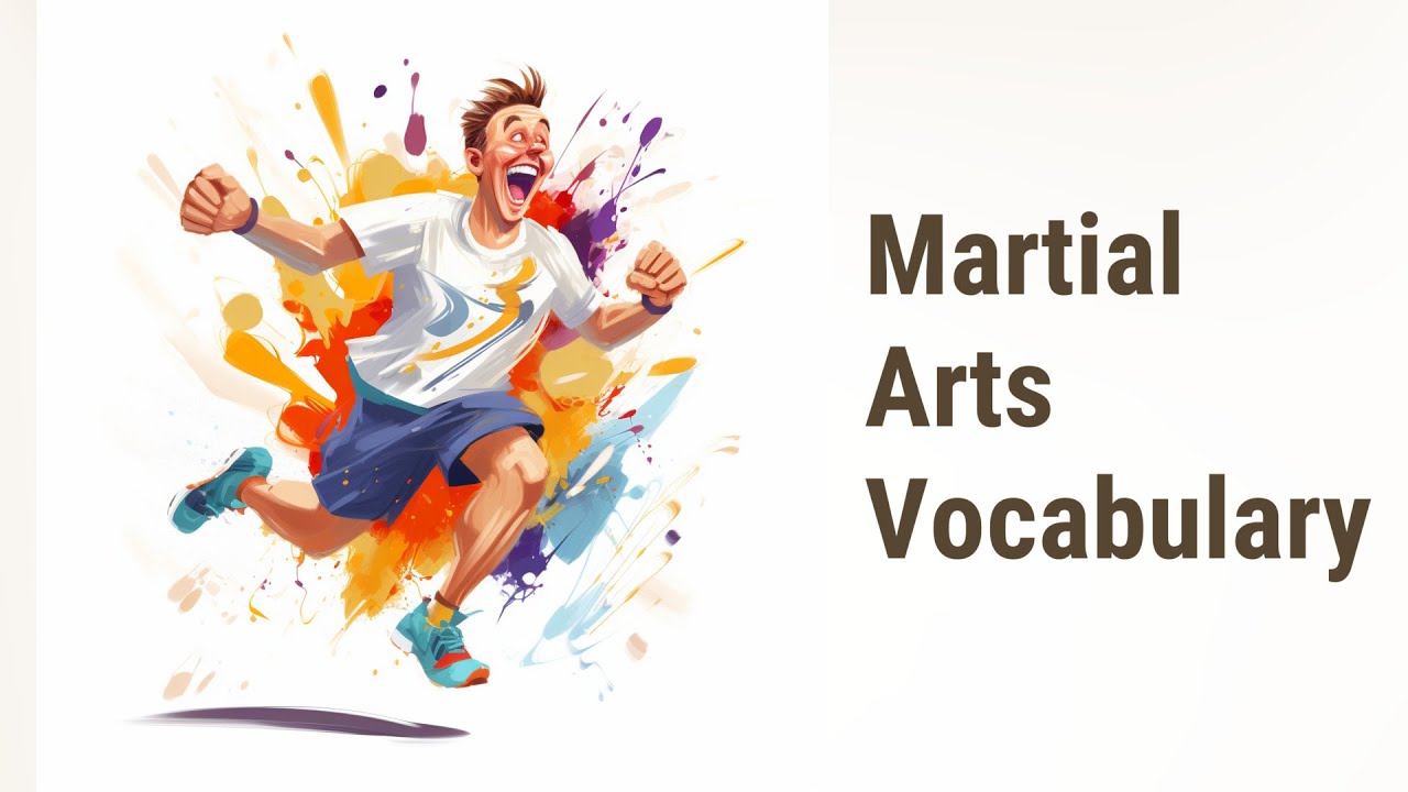 Mastering Martial Arts: A Journey Through English Vocabulary - YouTube