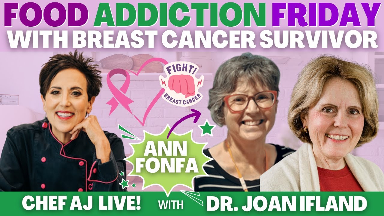 Food Addiction Friday with Dr. Joan Ifland & Breast Cancer Survivor Ann ...