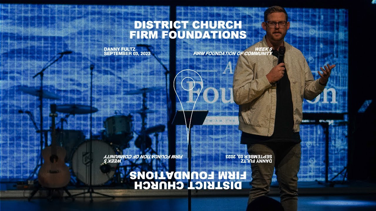 District Church | Firm Foundations Week 5 - YouTube