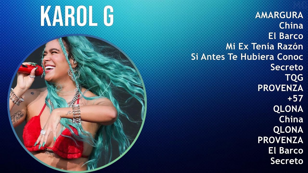 KAROL G 2024 MIX Nuevas Canciones - AMARGURA, China, El Barco, Mi Ex Tenía Razón - YouTube