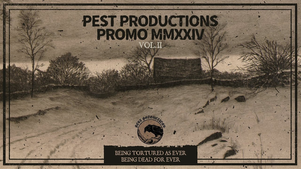 Being Tortured As Ever, Being Dead For Ever：Pest Productions Promo 2024 ...