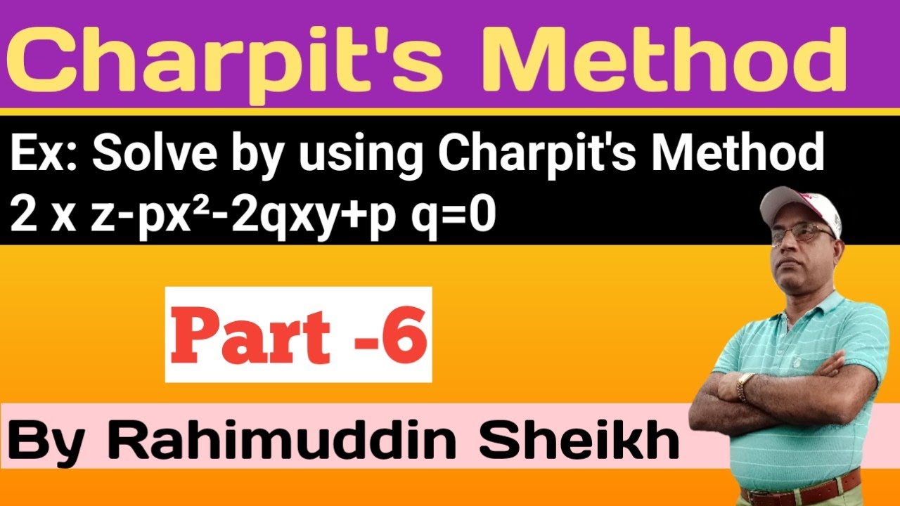 Partial Differential Equations of first order charpit's Method Part -6 ...