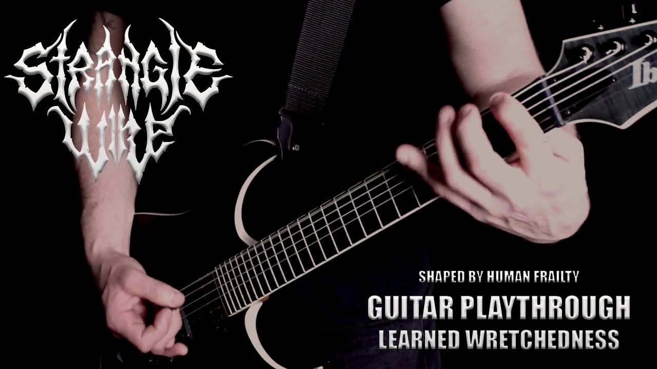 Strangle Wire - Learned Wretchedness Guitar Playthrough - YouTube