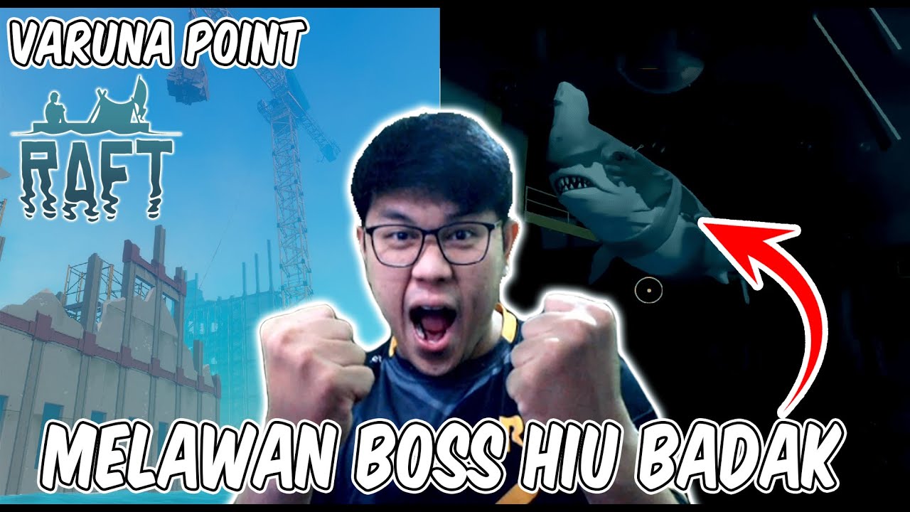 🔴[LIVE] RAFT FINAL CHAPTER! MELAWAN BOSS HIU BADAK DI PULAU VARUNA ...
