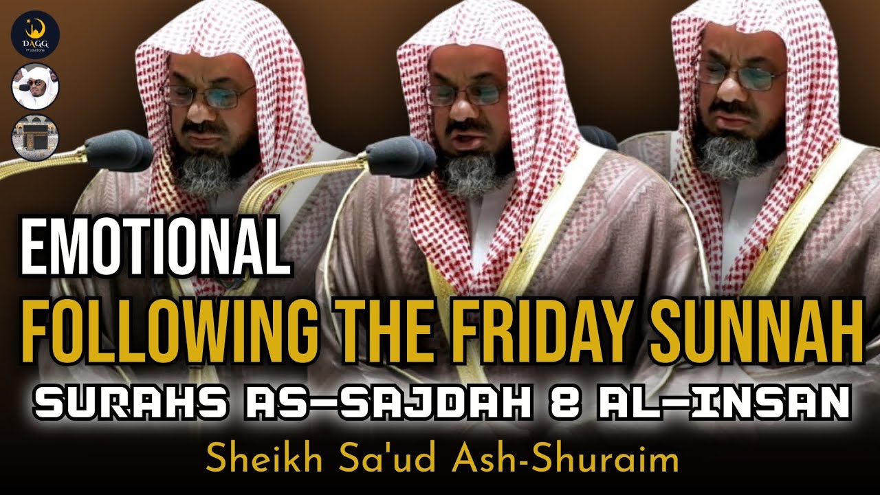 Following the Friday Sunnah | EMOTIONAL | Surahs As-Sajdah & Al-Insan ...
