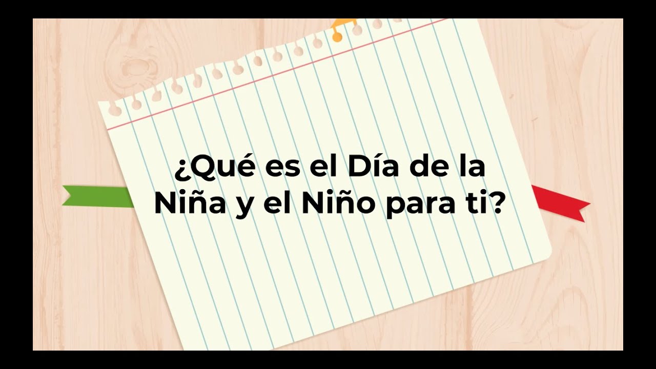 ¿Qué es el Día de la Niña y el Niño para ti? - YouTube