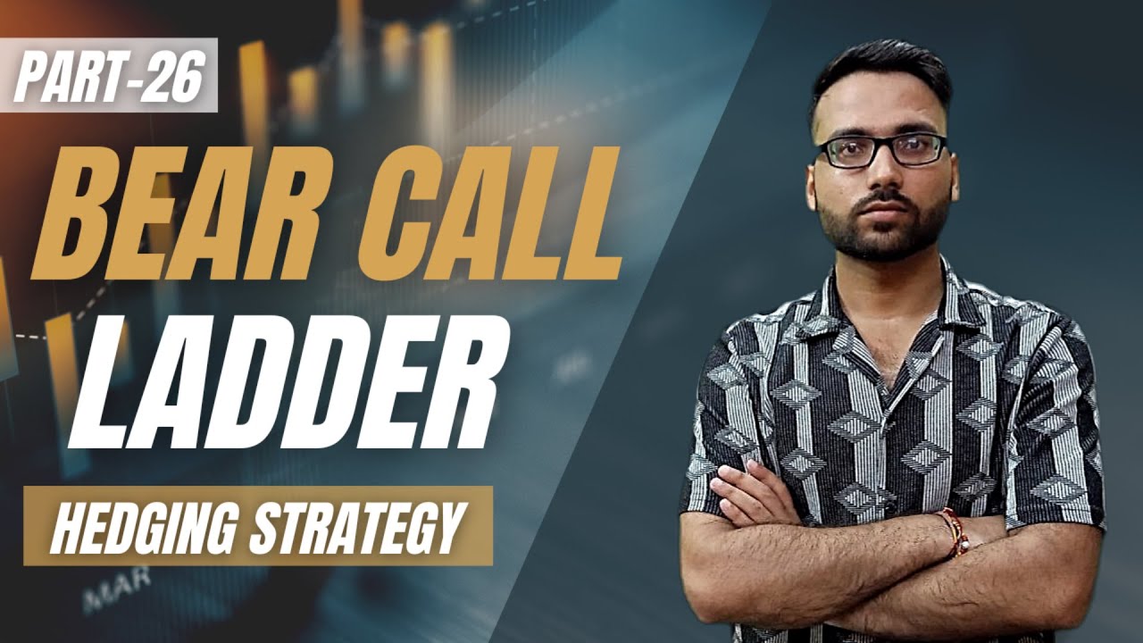 Bear Call Ladder | Hedging Strategy | Part-26 | Trade Solutions | Karan Kumar - YouTube