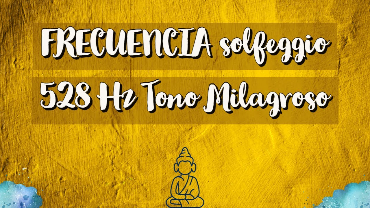 FRECUENCIA solfeggio 528 Hz Tono Milagroso 🧘‍♂️ Aumenta la Vibración y ...