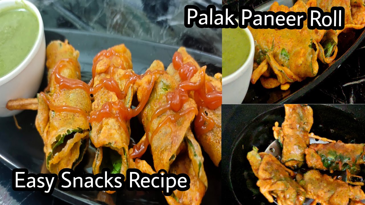 Crispy Palak Paneer Roll | Palak Paneer Roll | Easy Snack Recipe | Tea ...
