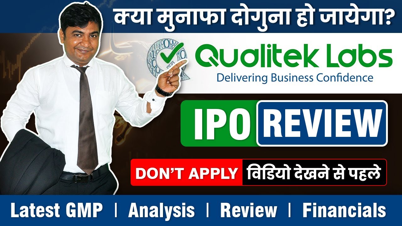 Qualitek Labs Limited IPO ⏰ Review, GMP, Buy or Not? - Qualitek Labs se ...
