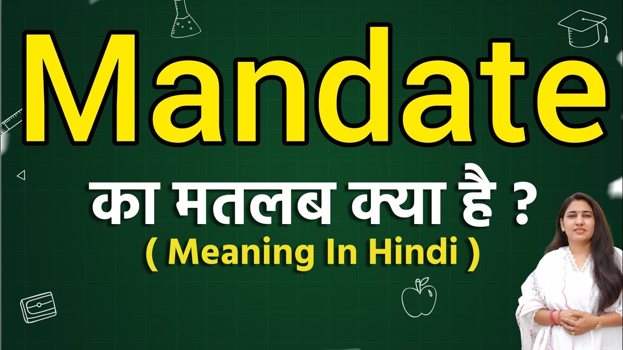 Mandate meaning in hindi | Mandate meaning ka matlab kya hota hai ...