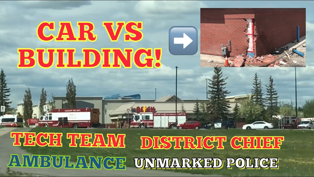 **CAR VS BUILDING COLLISION** Calgary Fire Technical Rescue Team On ...