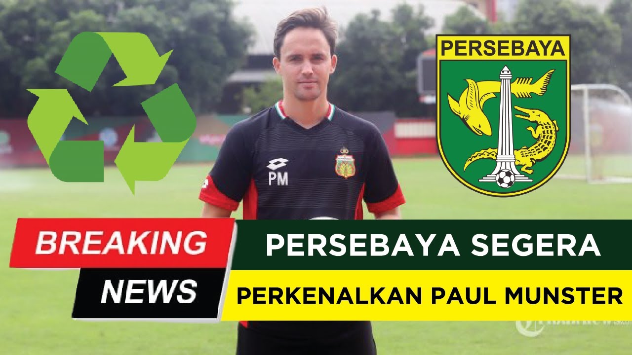 🔴ONO KABAR APIK REK! Persebaya Segera Perkenalkan Paul Munster Untuk ...