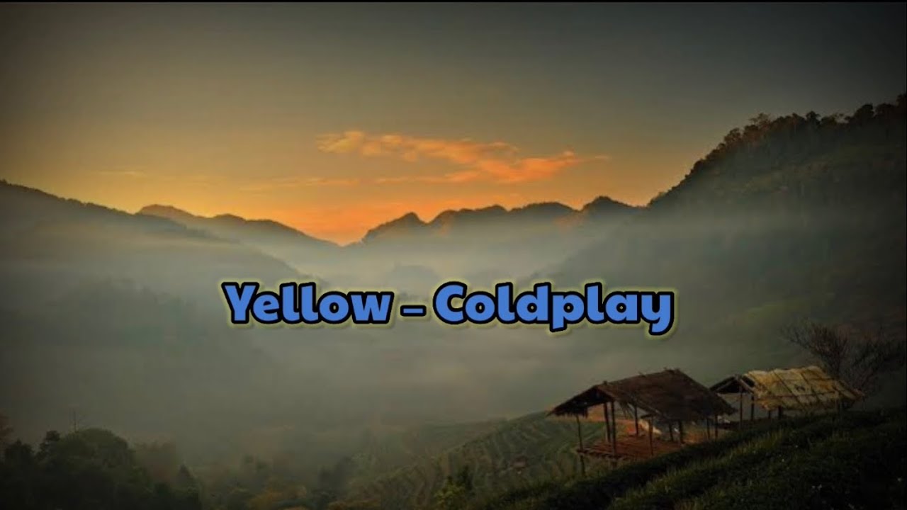 Yellow – Coldplay - YouTube