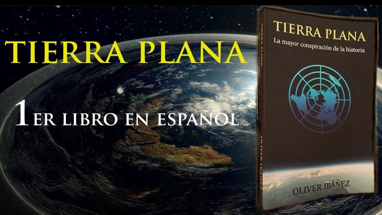 TIERRA PLANA: 1er Libro en ESPAÑOL - YouTube