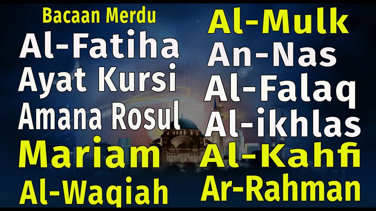 MERDU SURAT AL FATIHAH, AYAT KURSI, AL FALAQ, AL IKHLAS, AMANAR RASUL ...
