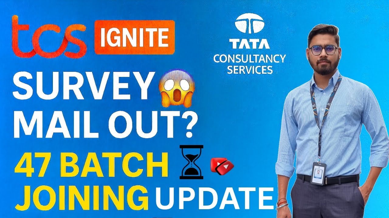 TCS IGNITE NEW BATCH JOINING UPDATE | SURVEY MAIL PURPOSE EXPLAINED ...