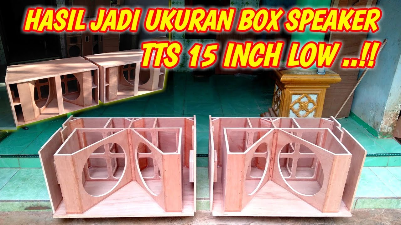 HASIL JADI UKURAN BOX SPEAKER TTS 15 INCH - YouTube