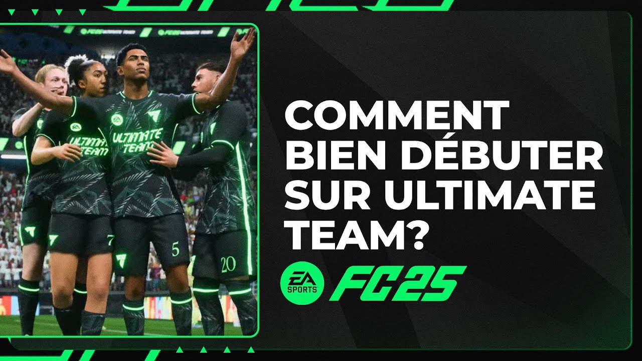 FC 25 : Comment bien débuter dans Ultimate Team ? (Guide Tuto débutants ...