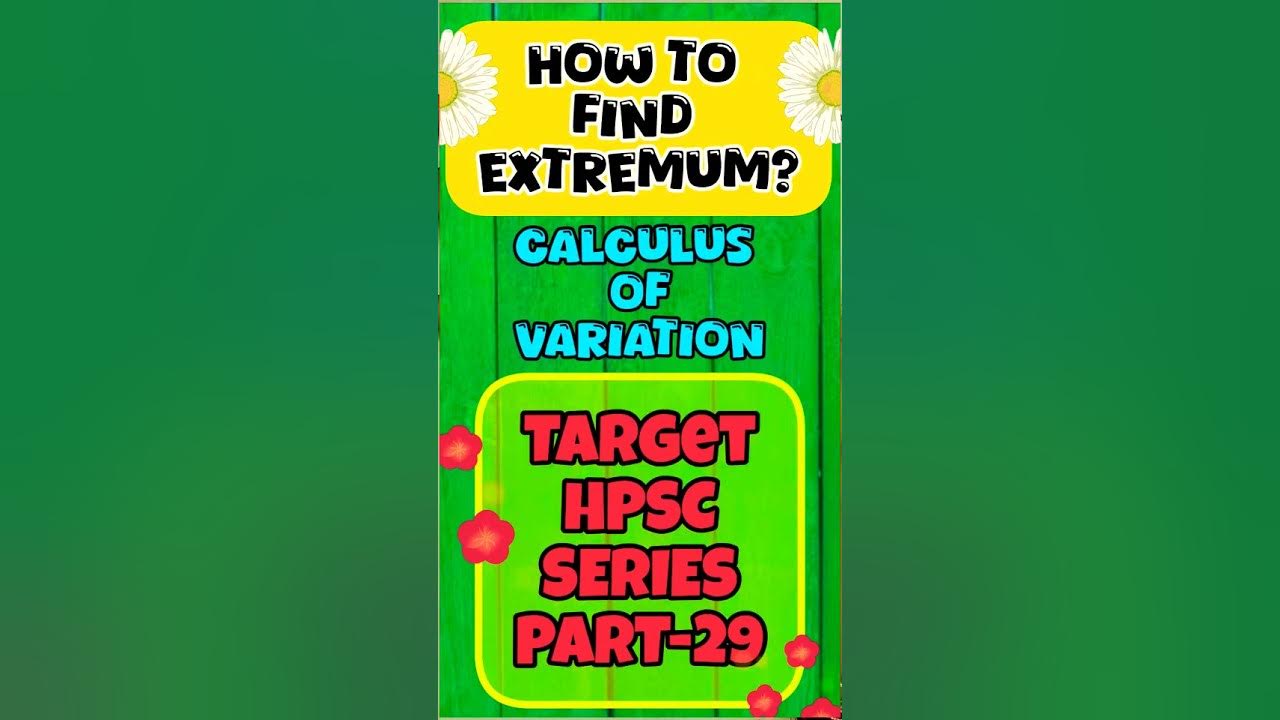 Calculus of Variations: Solving for the Extremum of a Functional | Step-by-Step Solution | #hpsc ...
