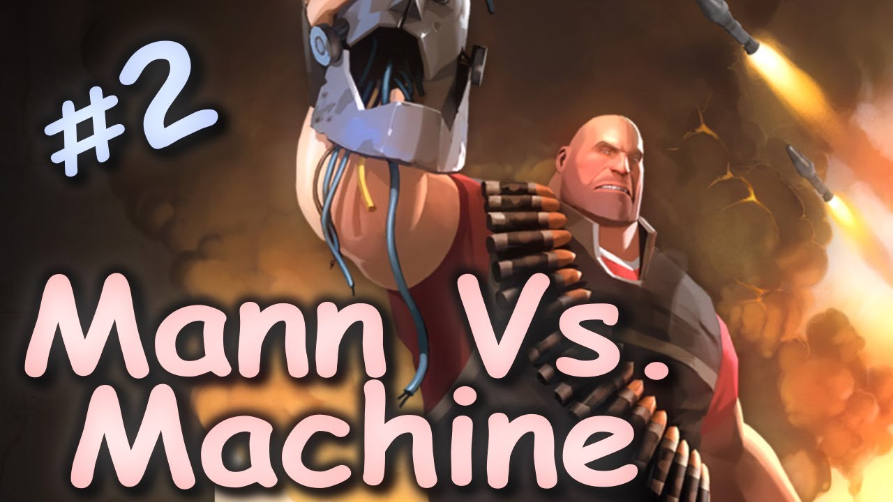 Mann Vs. Machine (Team Fortress 2 Co-op) w/ Kootra Ep. 2 - YouTube