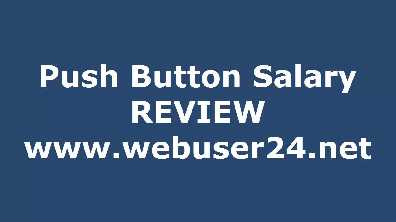 Push Button Salary REVIEW - PUSH BUTTON SALARY Review - Push Button ...