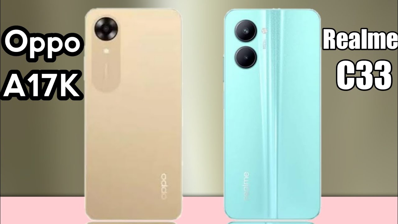 Oppo A17k vs Realme C33 |comparison /Pakistan/India - YouTube
