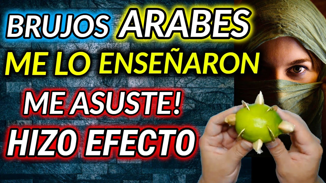 1265---DA MIEDO VER COMO FUNCIONA TAN RAPIDO! BRUJOS ARABES ME ...