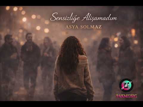 Asya Solmaz – Sensizliğe Alışamadım | Duygusal Arabesk Slow