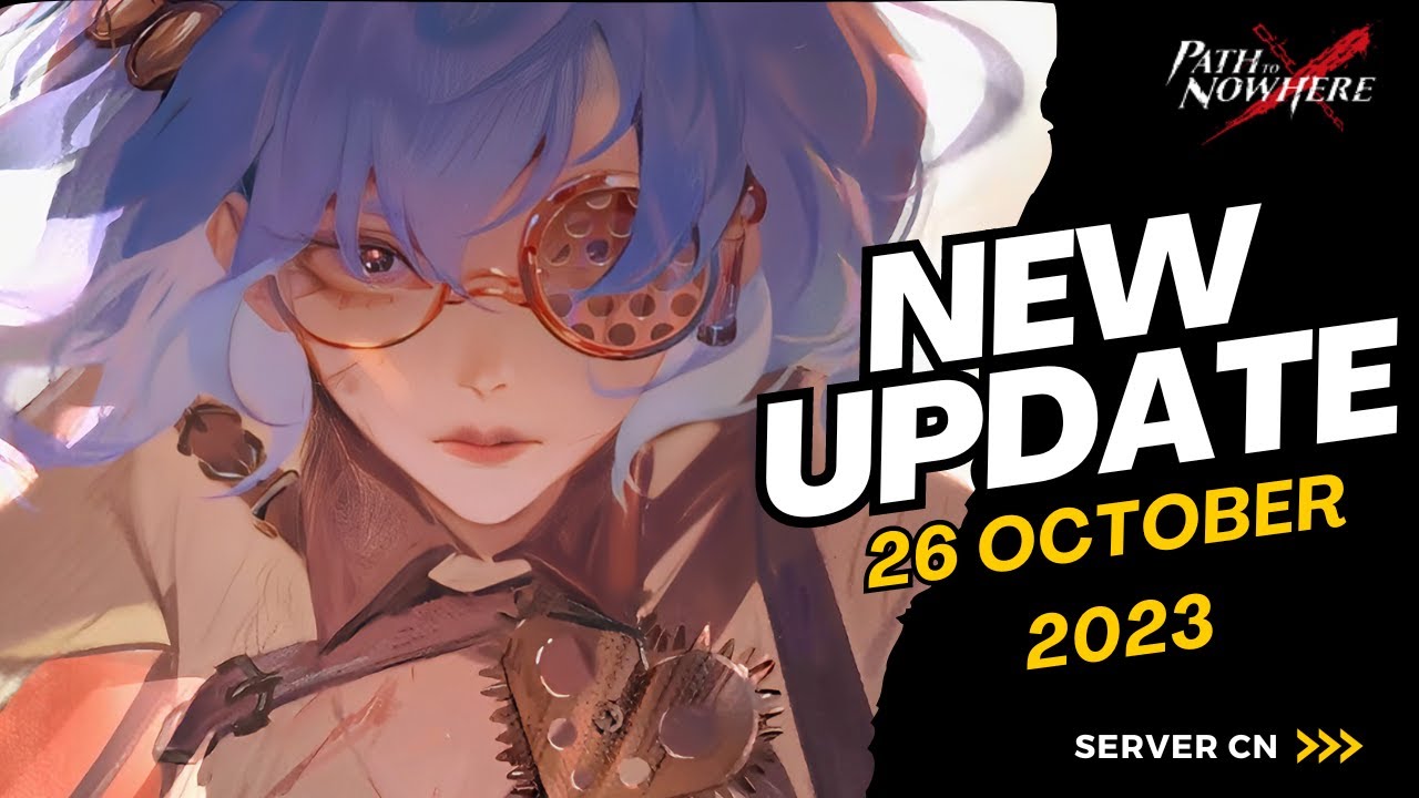 Path To Nowhere [CN] - Preview New Update (New OST, Gacha Banner EVE ...