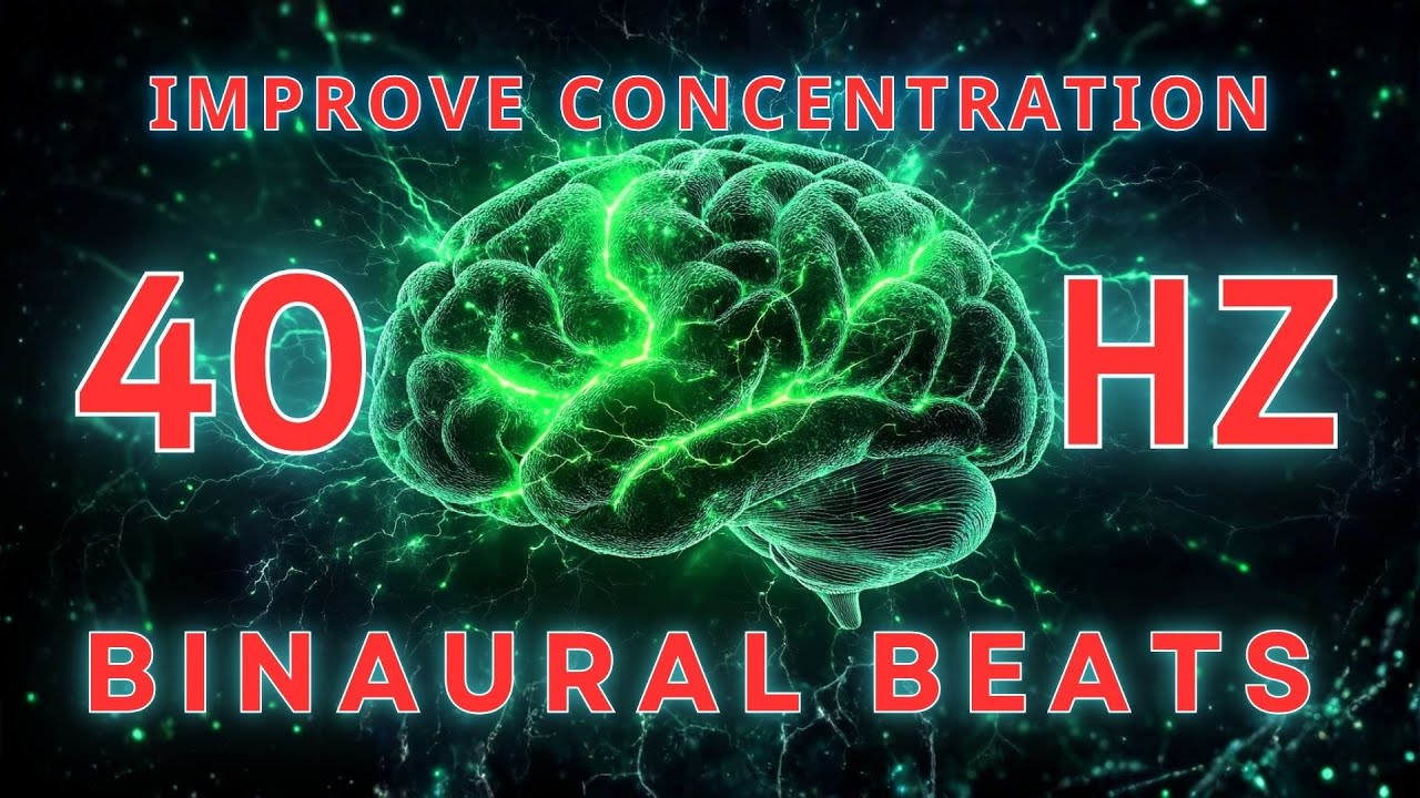 Boost Brain Power with 40 Hz Binaural Beats | Improve Concentration ...