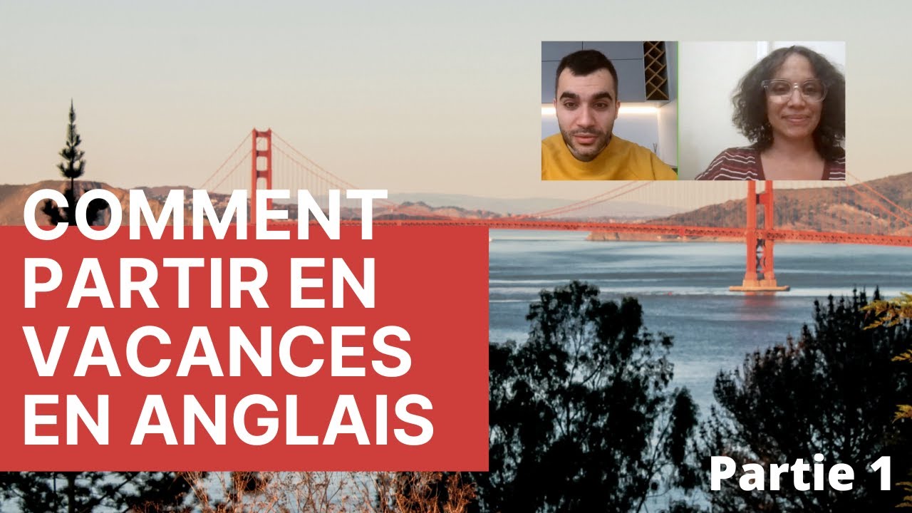 Comment partir en vacances en anglais - partie 1 - YouTube