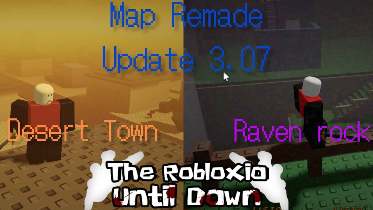[Desert Town/ Raven Rock Remade] The Robloxia: Until Dawn V3.07 - YouTube