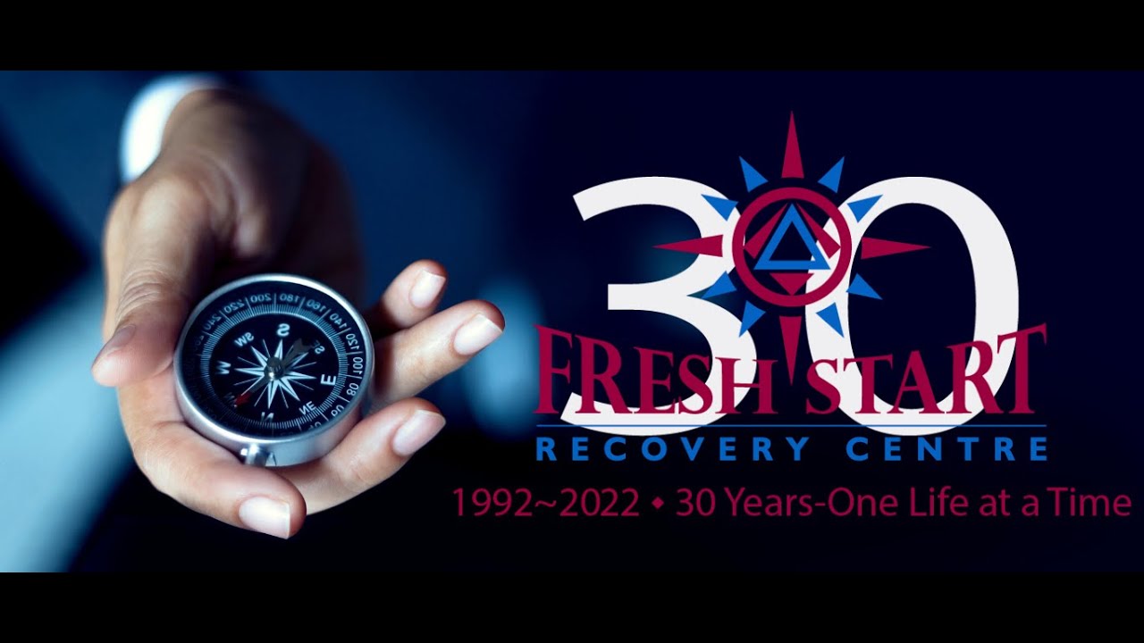 Fresh Start Recovery Centre 30 Years~One Life at a Time ~ One Day, One ...