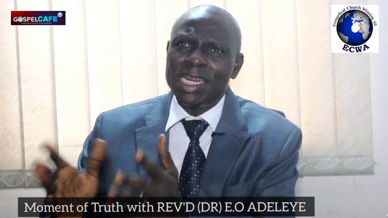 Pastor's CORNER - MOMENT OF TRUTH WITH Rev'd (Dr) E.O ADELEYE - YouTube