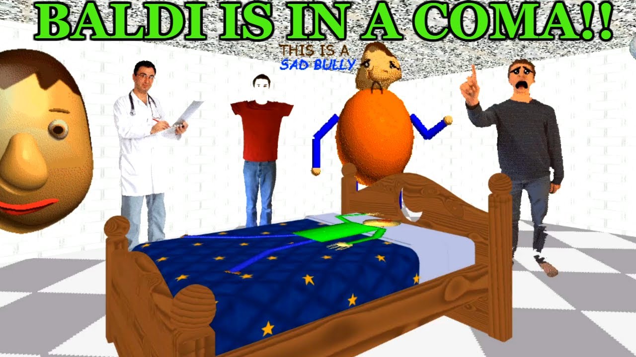 BALDI IS IN A COMA!! WAAAAAAH!!! | Baldi's Basics in Education and ...