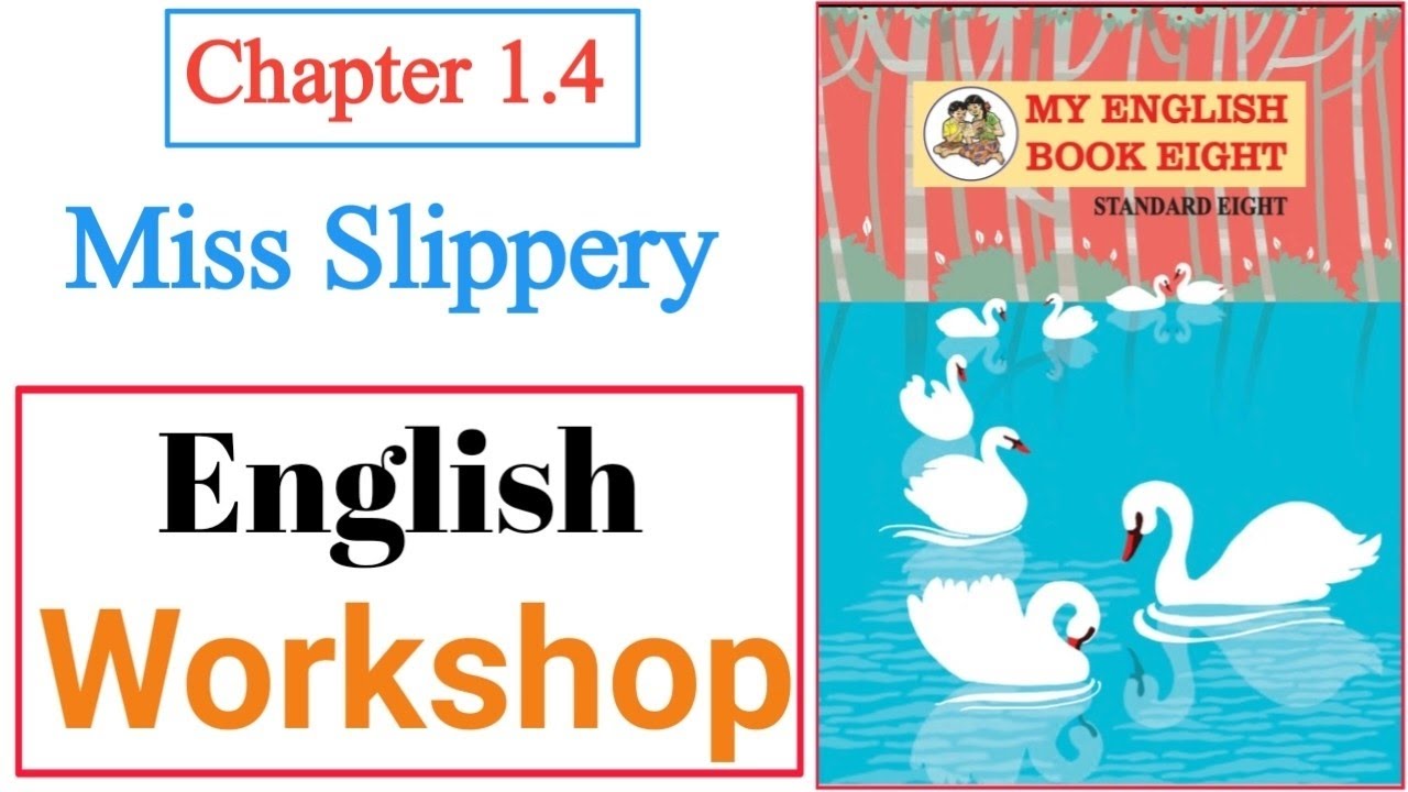 8th English | Lesson No 1.4 | Miss Slippery | English Workshop ...