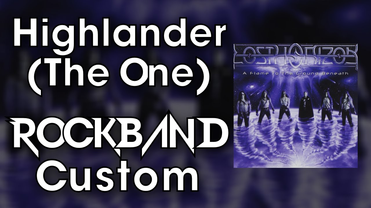 Lost Horizon - Highlander (The One) - Rock Band 3 Custom - YouTube