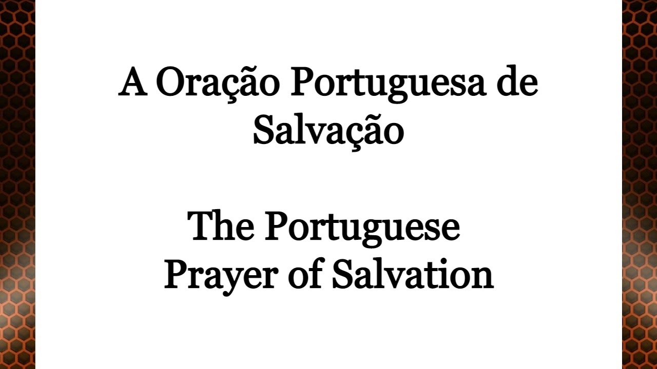 The Portuguese Prayer of Salvation Video - YouTube