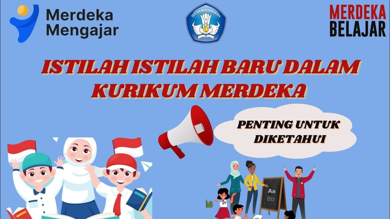 Istilah Baru Dalam Kurikulum Merdeka || Implementasi Kurikulum Merdeka ...