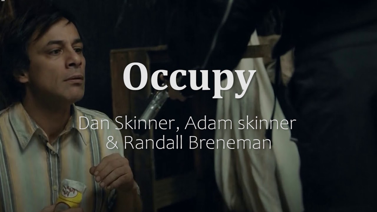 Occupy – Dan Skinner, Adam Skinner & Randall Breneman | Vis a Vis: El ...