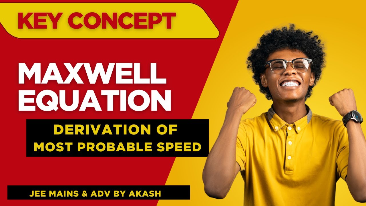 DERIVATION OF MOST PROBABLE SPEED | JEE M | JEE ADV | KEY CONCEPT - YouTube