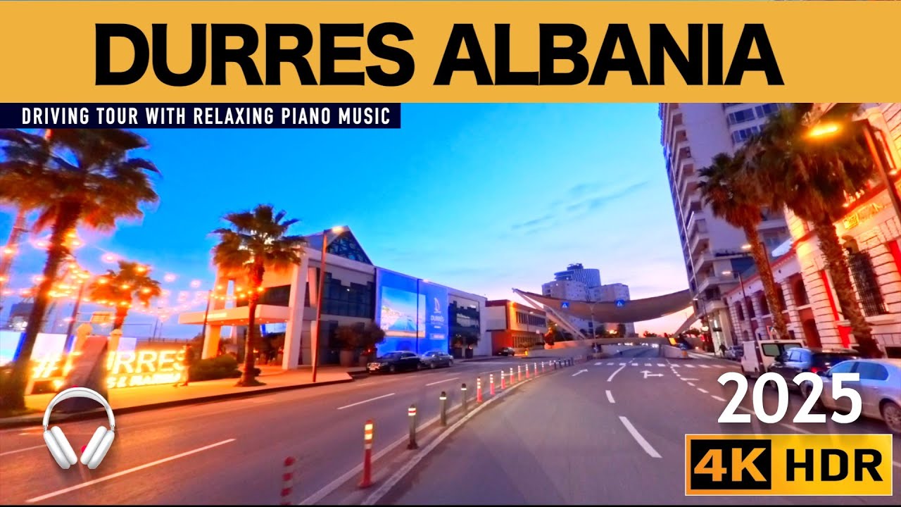 DURRES ALBANIA 🚘 4K SCENEIC DRIVING TOUR 😌 RELAXING DRIVE WITH PIANO ...